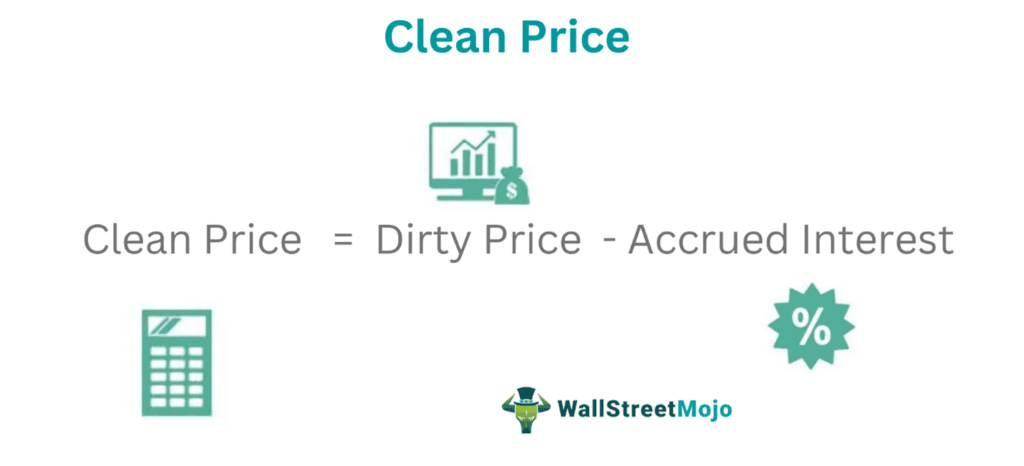 Clean Price of Bond - What Is It, Formula, Calculation, Example