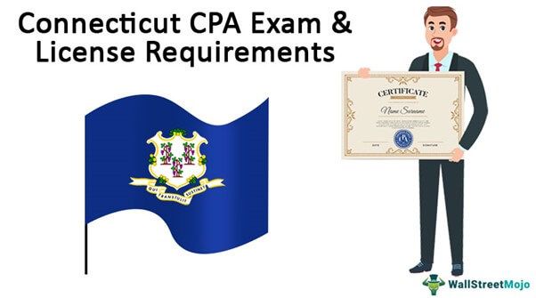 Connecticut CPA Exam & License Requirements [2023]