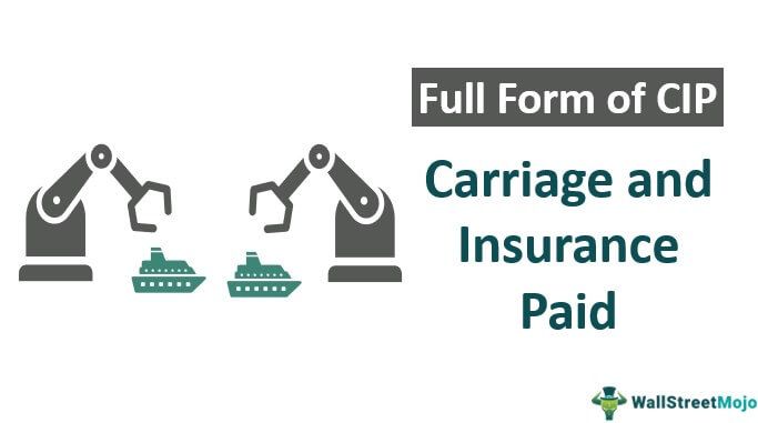 Full Form of CIP - What Is It, Features, Benefits, Vs CIF