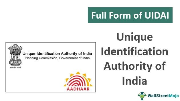 Full Form of UIDAI - What Is It, Structure, Features, Core Values
