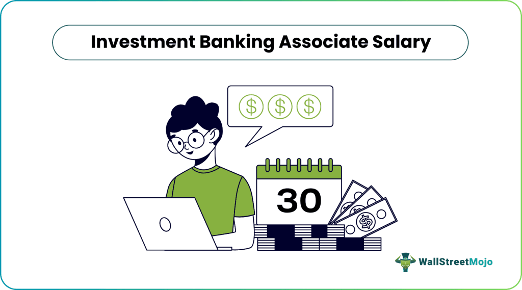 Investment Banking Associate Salary - What Is It