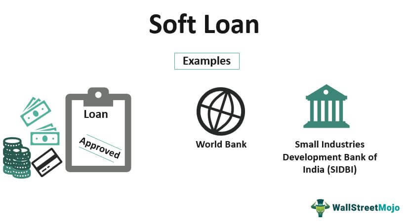 Soft Loan - Meaning, How To Get, Examples, Vs Hard Loan
