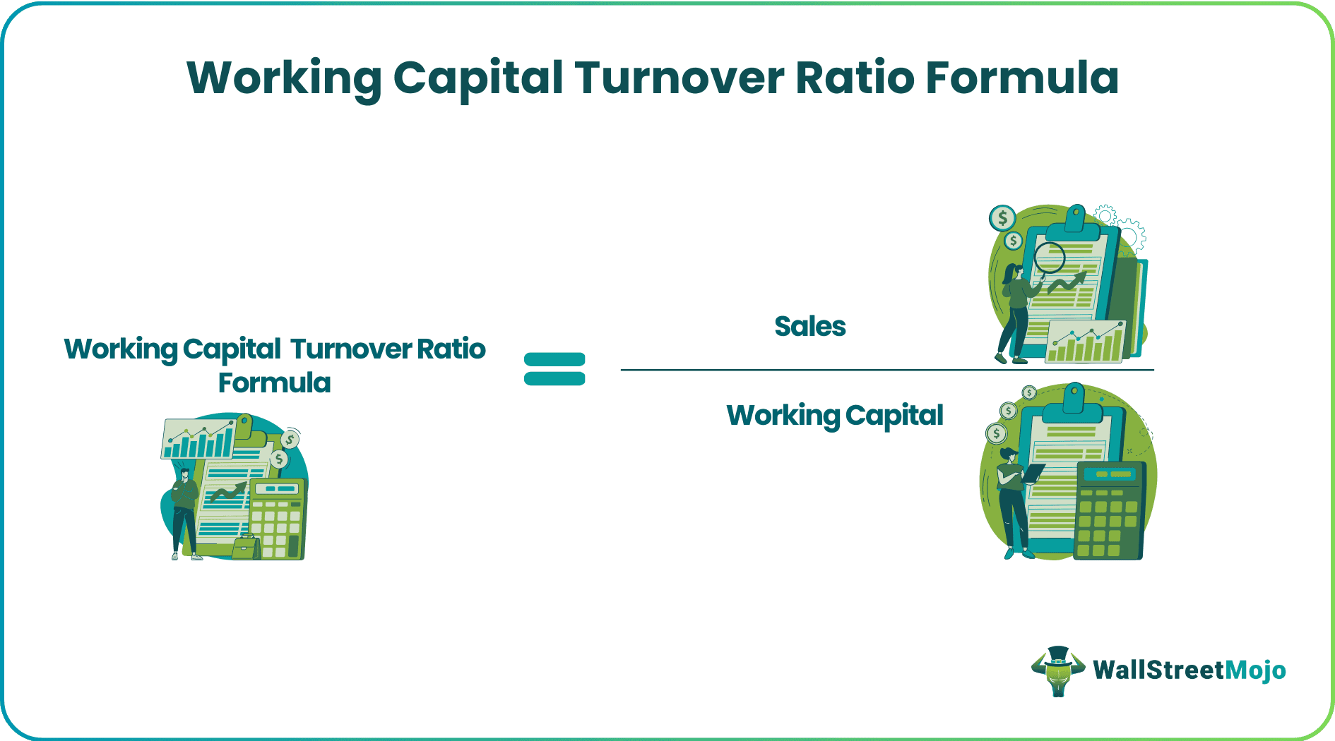 Working Capital Turnover Ratio (Meaning, Formula, Calculation)